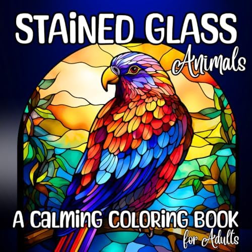 Amazon.com: Stained Glass Animals: A Calming Coloring Book for Adults ...