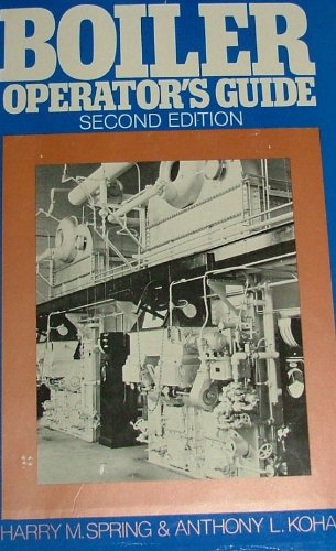 Boiler operator's guide: Boiler construction, operation, inspection ...
