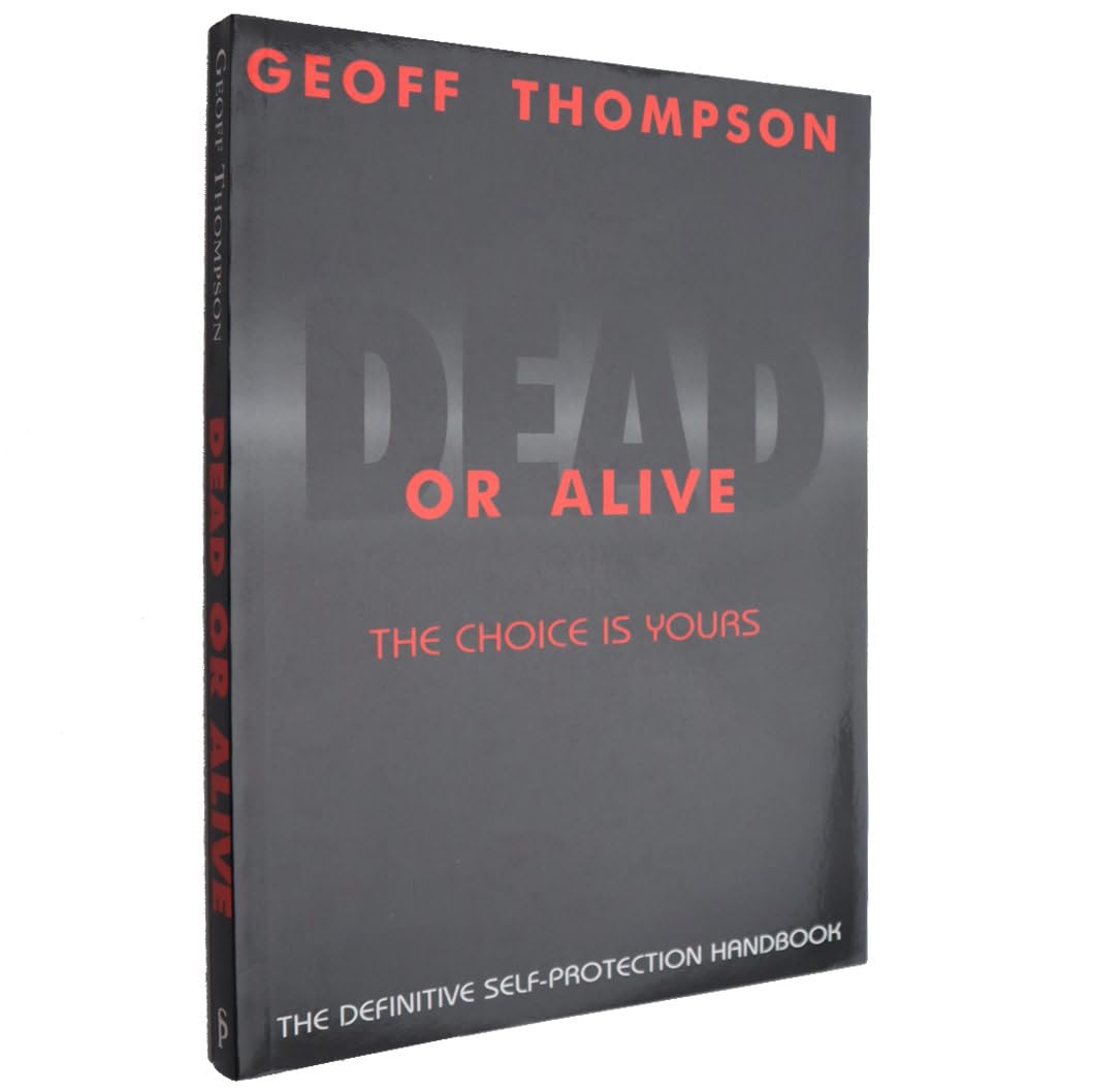 Dead or Alive : The Choice Is Yours - The Definitive Self-Protection ...