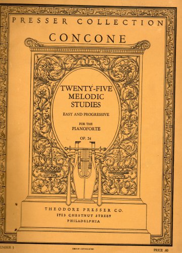 CONCONE: Twenty-Five Melodic Studies, Easy and Progressive for the ...
