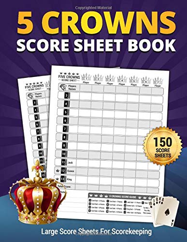5 Crowns Score Sheet Book: Large Score Sheets For Scorekeeping | 150 ...