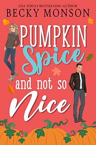 Pumpkin Spice and Not So Nice eBook : Monson, Becky: Amazon.co.uk ...