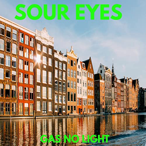 Sour Eyes de Gas No Light no Amazon Music Unlimited