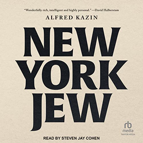 Amazon.com: New York Jew (Audible Audio Edition): Alfred Kazin, Steven ...