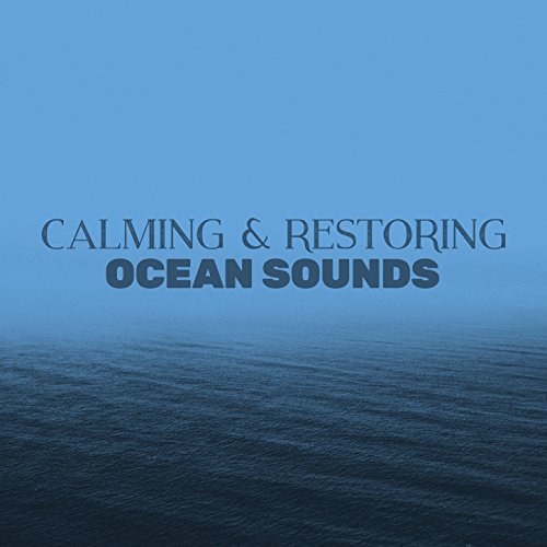 Amazon.com: Calming & Restoring Ocean Sounds : Calm Ocean Sounds ...