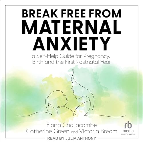 Break Free from Maternal Anxiety: A Self-Help Guide for Pregnancy ...