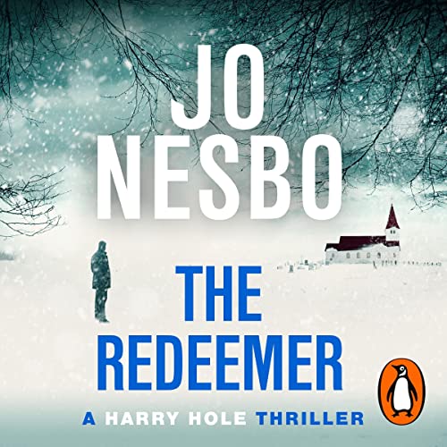 The Redeemer: A Harry Hole Thriller, Book 6 (Audio Download): Sean ...