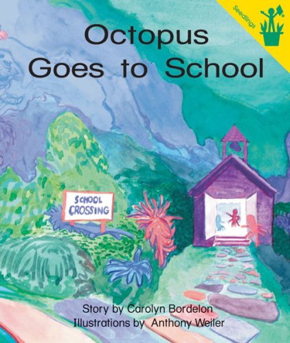 Early Reader: Octopus Goes to School: Carolyn Bordelon: 9780845435717 ...