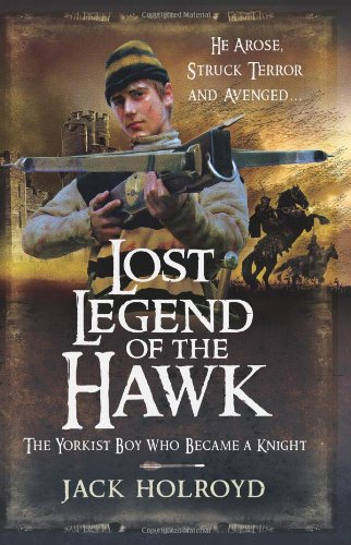 Lost Legend of the Hawk: The Yorkist Boy Who Became a Knight: Amazon.co ...