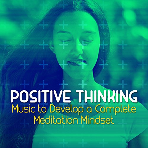Amazon.com: Positive Thinking: Music to Develop a Complete Meditation ...