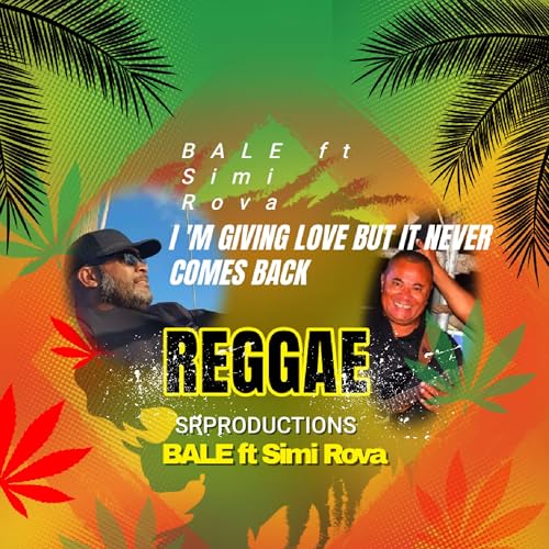 Play I'm Giving Love But It Never Comes Back by Bale feat. Simi Rova on ...