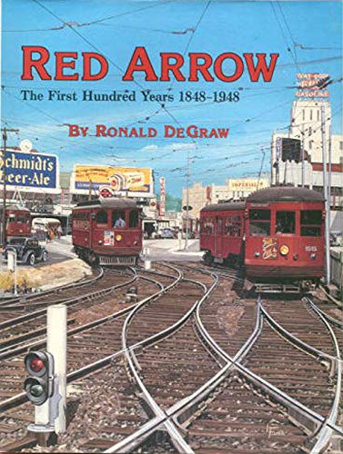 Red Arrow: The first hundred years, 1848-1948 (Interurbans special ...