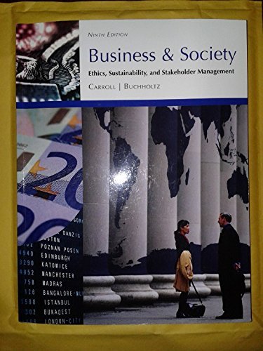Business & Society: Ethics, Sustainability, and Stakeholder Management ...