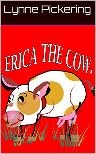 Erica the Cow (English Edition) eBook : Pickering, Lynne: Amazon.de ...
