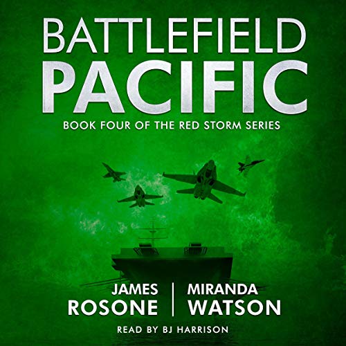 Battlefield Pacific: Book Four of the Red Storm Series : James Rosone ...