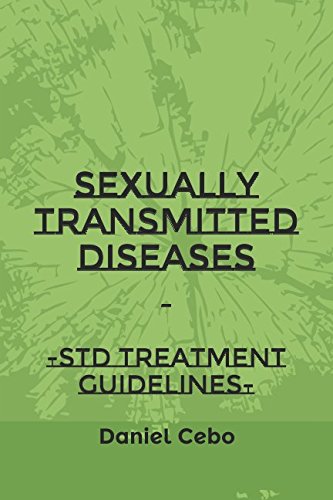 Sexually Transmitted Diseases: STD Treatment Guidelines: Cebo, Dr ...