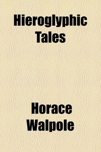 Amazon | Hieroglyphic Tales | Walpole, Horace | Literary
