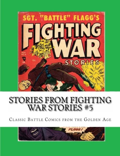 Stories From Fighting War Stories #5: Classic Battle Comics From the ...