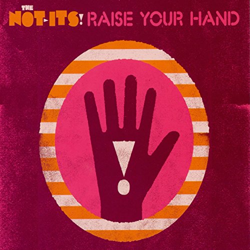 Amazon Music - The Not-Its!のRaise Your Hand - Amazon.co.jp