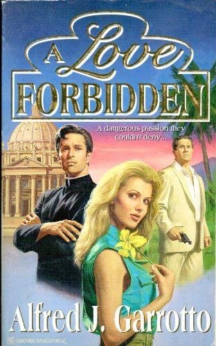 A Love Forbidden : Garrotto, Alfred J.: Amazon.in: Books