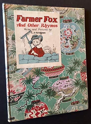 Farmer Fox and Other Rhymes: Bridgman, L. J., Illustrated by Author ...