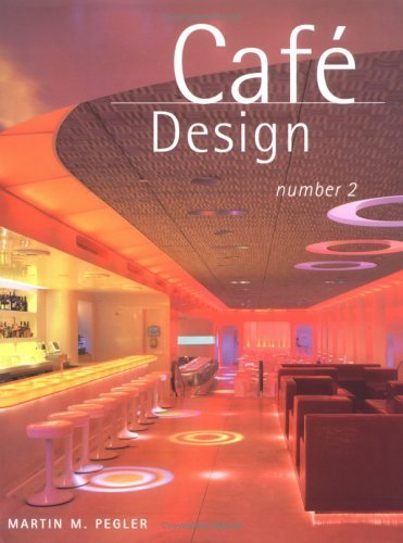 Cafe Design, Vol. 2: Pegler, Martin: 9781584710745: Amazon.com: Books