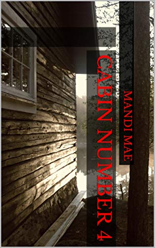 Amazon.com: Cabin Number 4 eBook : Mae, Mandi: Books