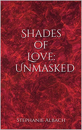Shades of Love: Unmasked eBook : Albach, Stephanie: Amazon.in: Kindle Store