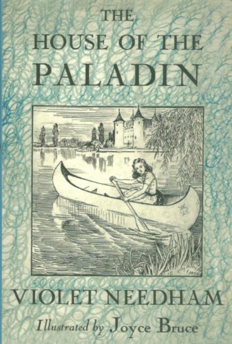 The House of the Paladin (Stormy Petrel): Violet Needham, Joyce Bruce ...