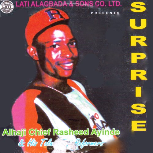 Play Surprise by Alh. Chief Rasheed Ayinde & His Talazo Fuji Performers ...