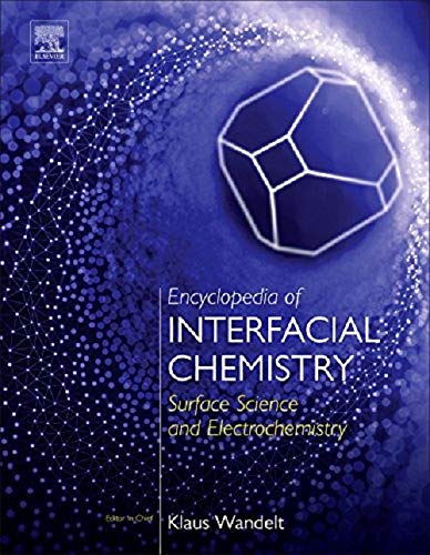 Encyclopedia of Interfacial Chemistry: Surface Science and ...
