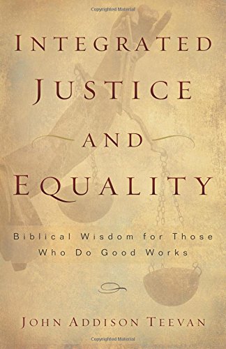 Integrated Justice and Equality: Teevan, John: 9781938948923: Amazon ...