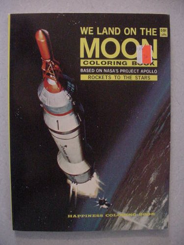 We Land on the Moon Rockets to the Stars Coloring Book: Happiness ...