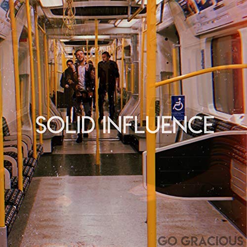 Play Solid Influence by Go Gracious on Amazon Music Unlimited