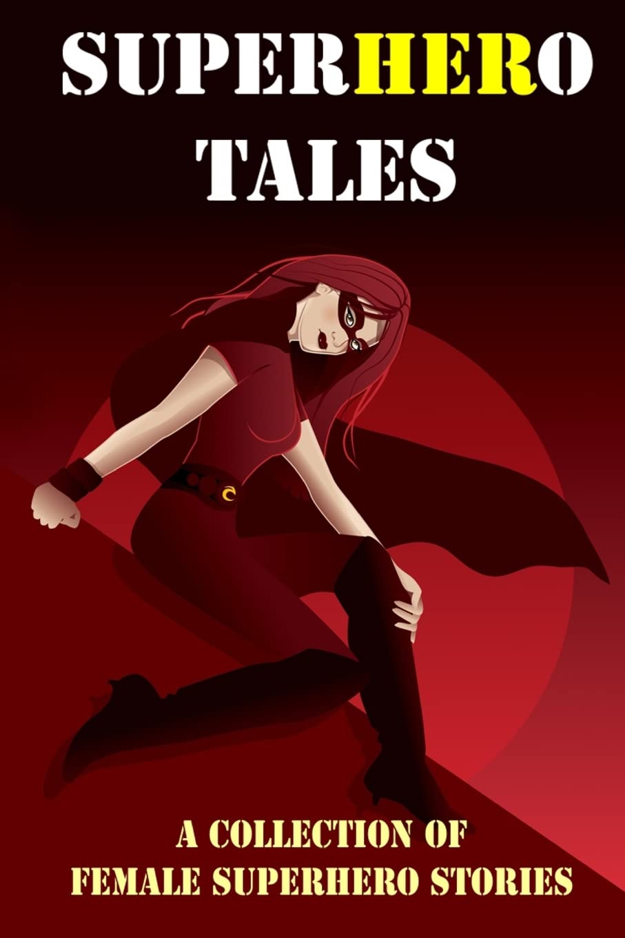 SuperHERo Tales: A Collection of Female Superhero Stories (Expanded ...