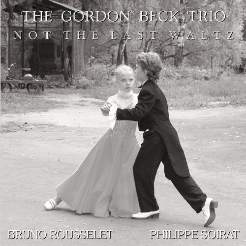 Play Not the Last Waltz by The Gordon Beck Trio feat. Gordon Beck ...