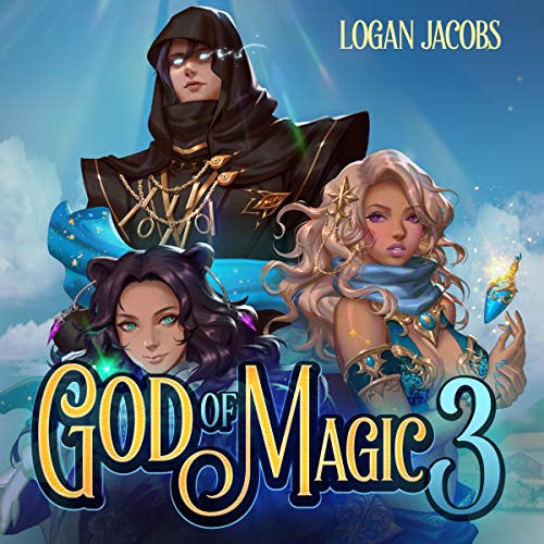 God of Magic 4: Logan Jacobs, Daniel Wisniewski, Rebecca Woods, Logan ...