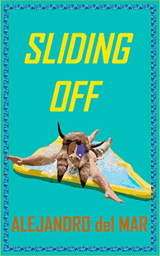 Amazon.com: Sliding Off eBook : del Mar, Alejandro: Kindle Store