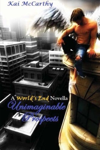 Unimaginable Prospects: A World's End Novella : Amazon.in: Books