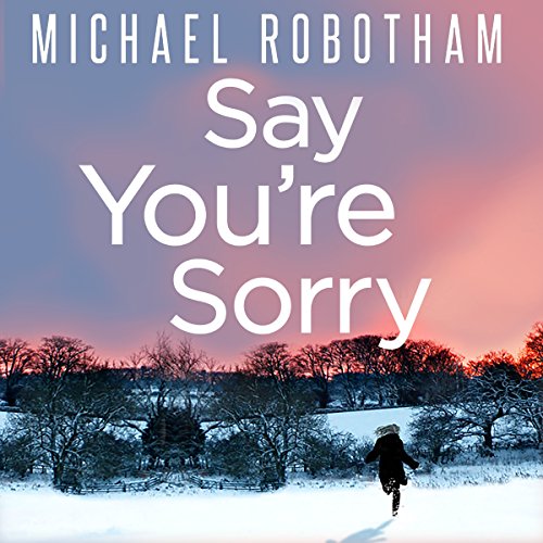 Amazon.com: Say You're Sorry (Audible Audio Edition): Michael Robotham ...
