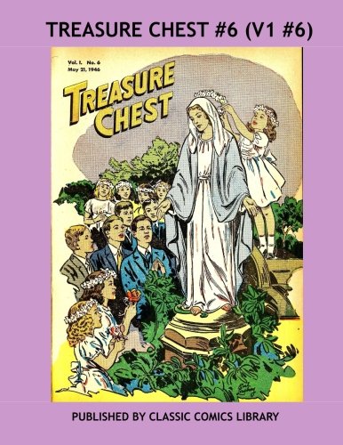 Treasure Chest Comics #6 (V1 #6): Email Request Our Giant Comic Catalog ...
