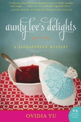 Aunty Lee's Delights: A Singaporean Mystery: Ovidia Yu: Amazon.com: Books