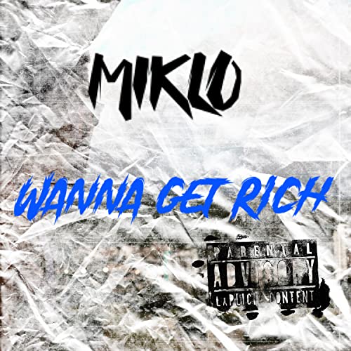 Wanna Get Rich de Miklo feat. •23 no Amazon Music Unlimited