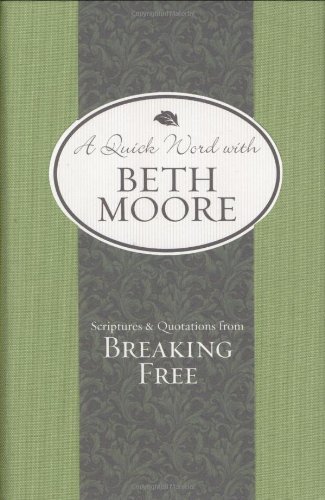Scriptures and Quotations from Breaking Free (A Quick Word with Beth ...