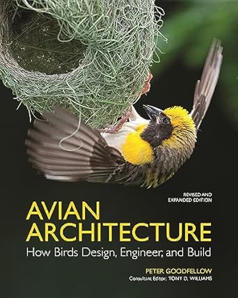 Avian Architecture Revised and Expanded Edition: How Birds Design ...