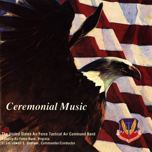Play Ceremonial Music by US Air Force Tactical Air Command Band on ...