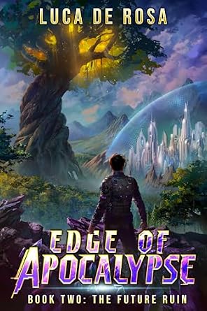 Amazon.com: The Future Ruin: Edge of Apocalypse Book 2 eBook : De Rosa ...