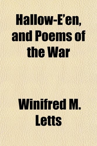 Hallow-E'en, and Poems of the War: Amazon.co.uk: Letts, Winifred M ...