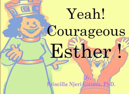 Amazon.com: Yeah! Courageous Esther! (Good Character series for kids ...