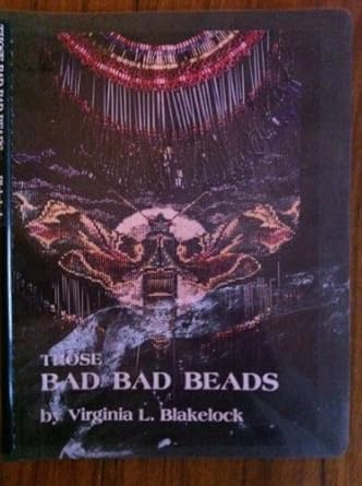 Those Bad Bad Beads - Sixth Edition: Blakelock, Virginia L.: Amazon.com ...
